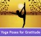 5 Yoga Poses to Show Gratitude | Life by Daily Burn