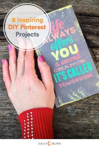 8 DIY Pinterest Projects to Get You Motivated | Life by Daily Burn