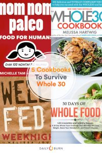 5 Cookbooks to Get You Through Whole 30 | Life by Daily Burn