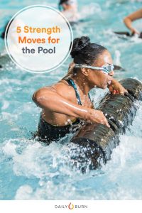 Why You Should Move Your HIIT Workout to the Pool | Life by Daily Burn