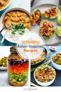 12 Delicious Asian-Inspired Recipes That Beat Takeout | Life by Daily Burn