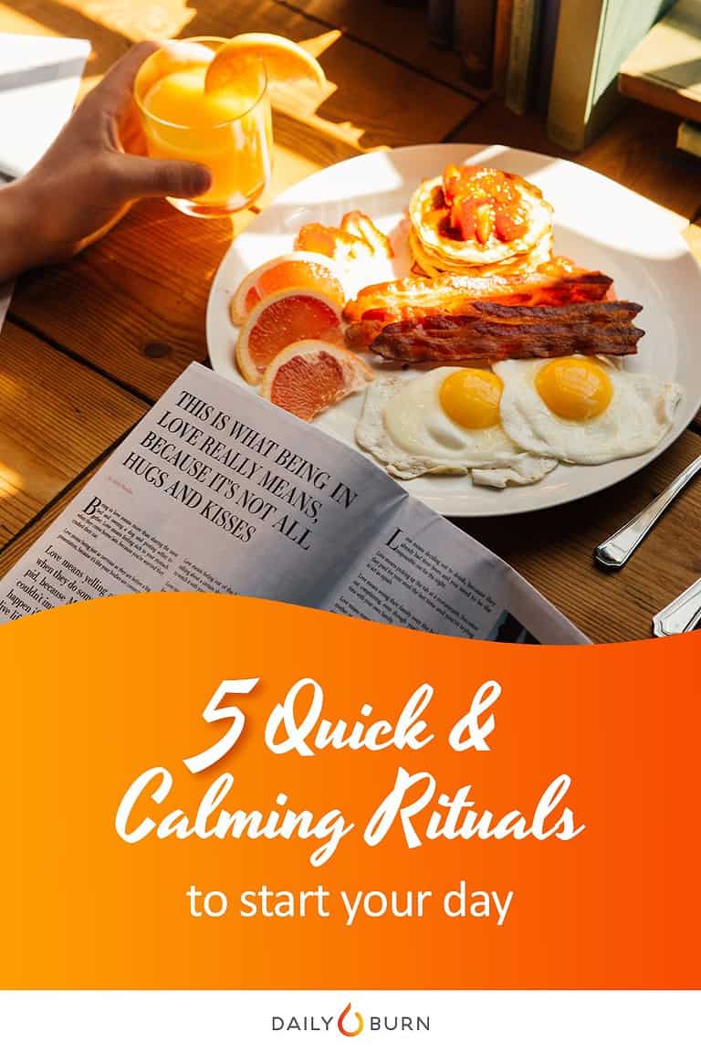 5 Quick & Calming Rituals to Start Your Day | Life by Daily Burn